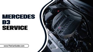 Mercedes B3 Service[What Is Included & Checklist]