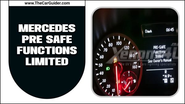 Mercedes Pre Safe Functions Limited On Dashboard? Caution!