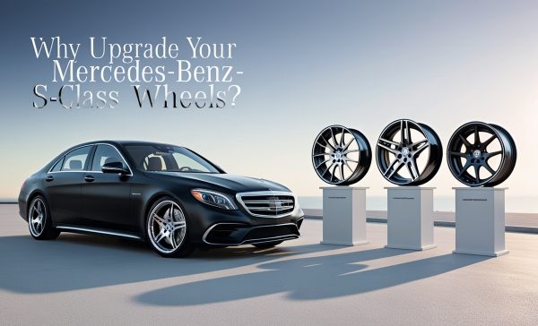 Mercedes-Benz S-Class Wheels: Top Options & Fitment Guide